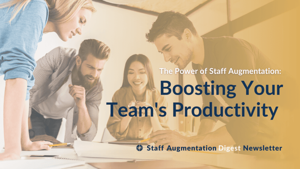 The Power of Staff Augmentation: Boosting Your Team's Productivity - Fortuna