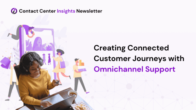 Creating Connected Customer Journeys with Omnichannel Support - Fortuna